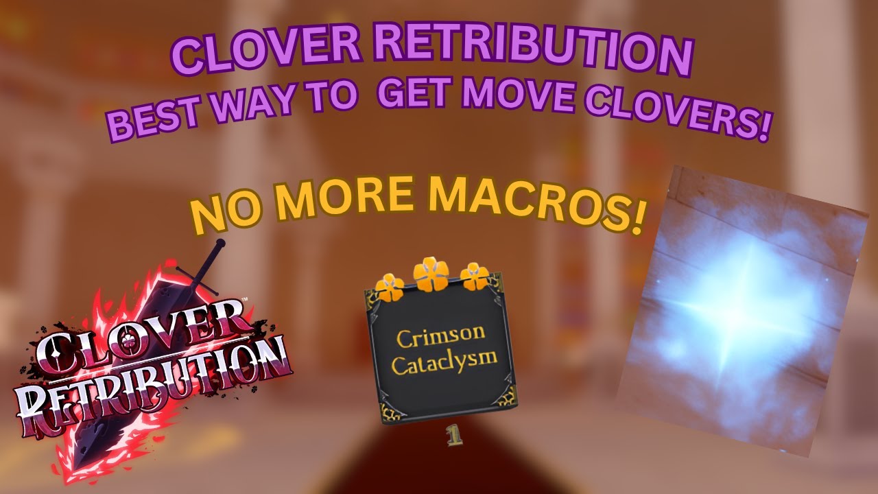 Clover Retribution Best Way To Get Move Clovers! - YouTube