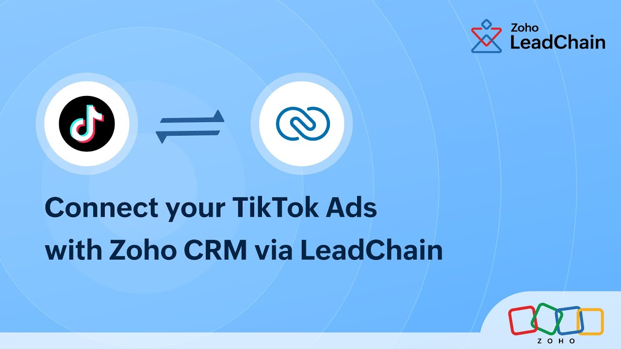 Connect your TikTok Ads with Zoho CRM via LeadChain - YouTube