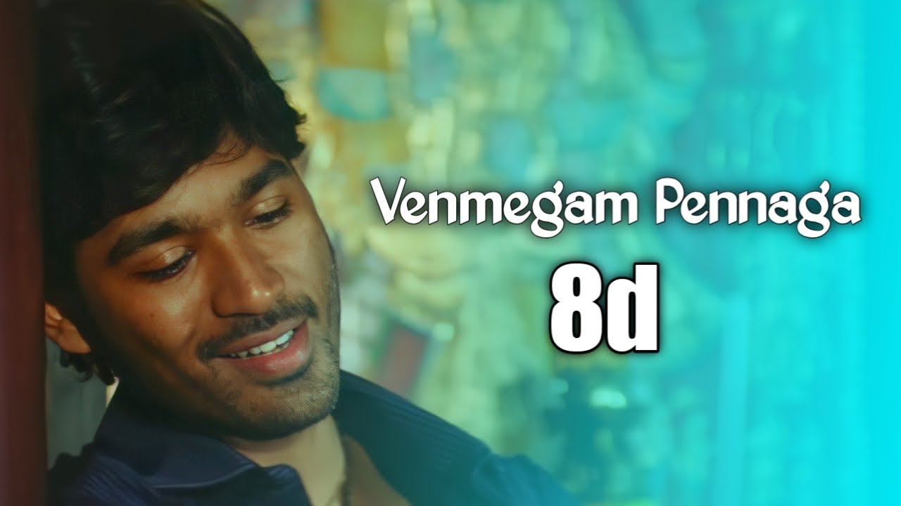 Venmegam Pennaga 8d Song | Yaradi Nee Mohini | - YouTube