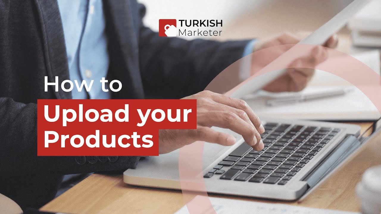 How to Upload a Product on Turkish Marketer | Step-by-Step Guide - YouTube