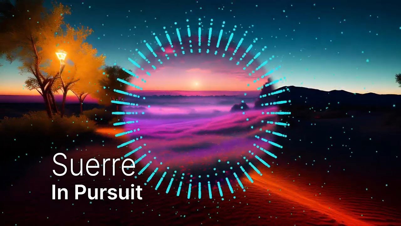 Suerre - In Pursuit - YouTube