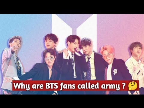 Why fans called Bts as a Army ? - YouTube