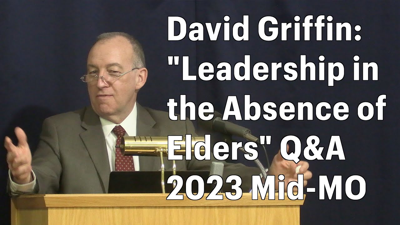David Griffin - Leadership in the Absence of Elders Q&A - YouTube