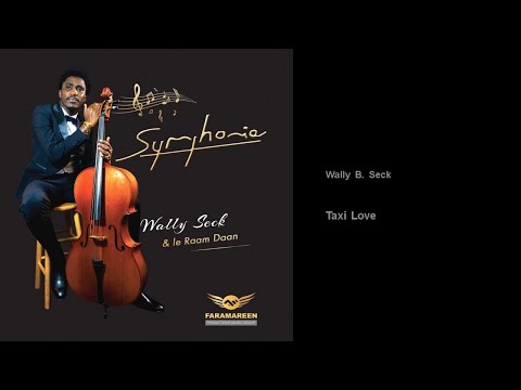 Wally B. Seck  - Taxi Love - feat. Le Raam Daan