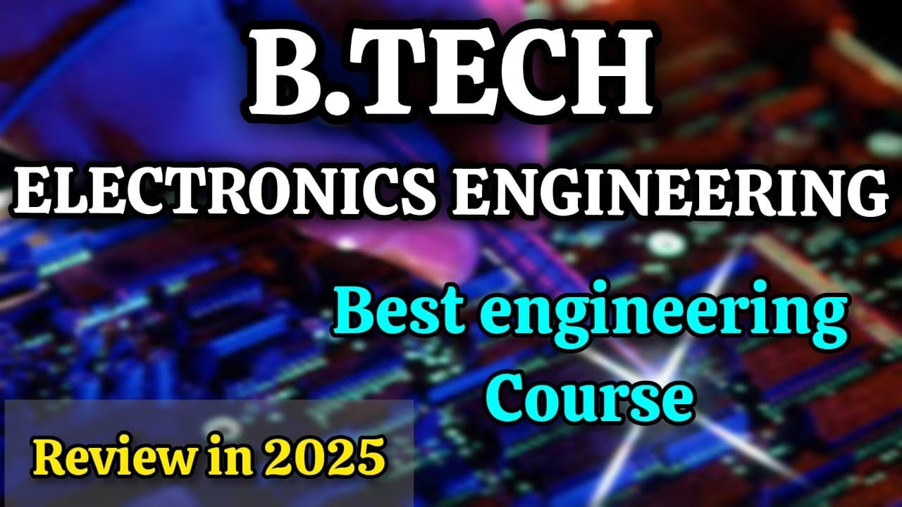 B. TECH ELECTRONIC ENGINEERING COURSE REVIEW IN TAMIL - YouTube