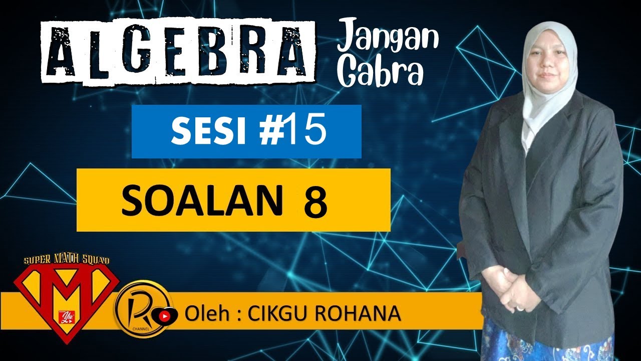 SIRI 15 (Soalan 8) HUKUM OPERASI ARITMETIK | ALGEBRA JANGAN GABRA | NIM ...