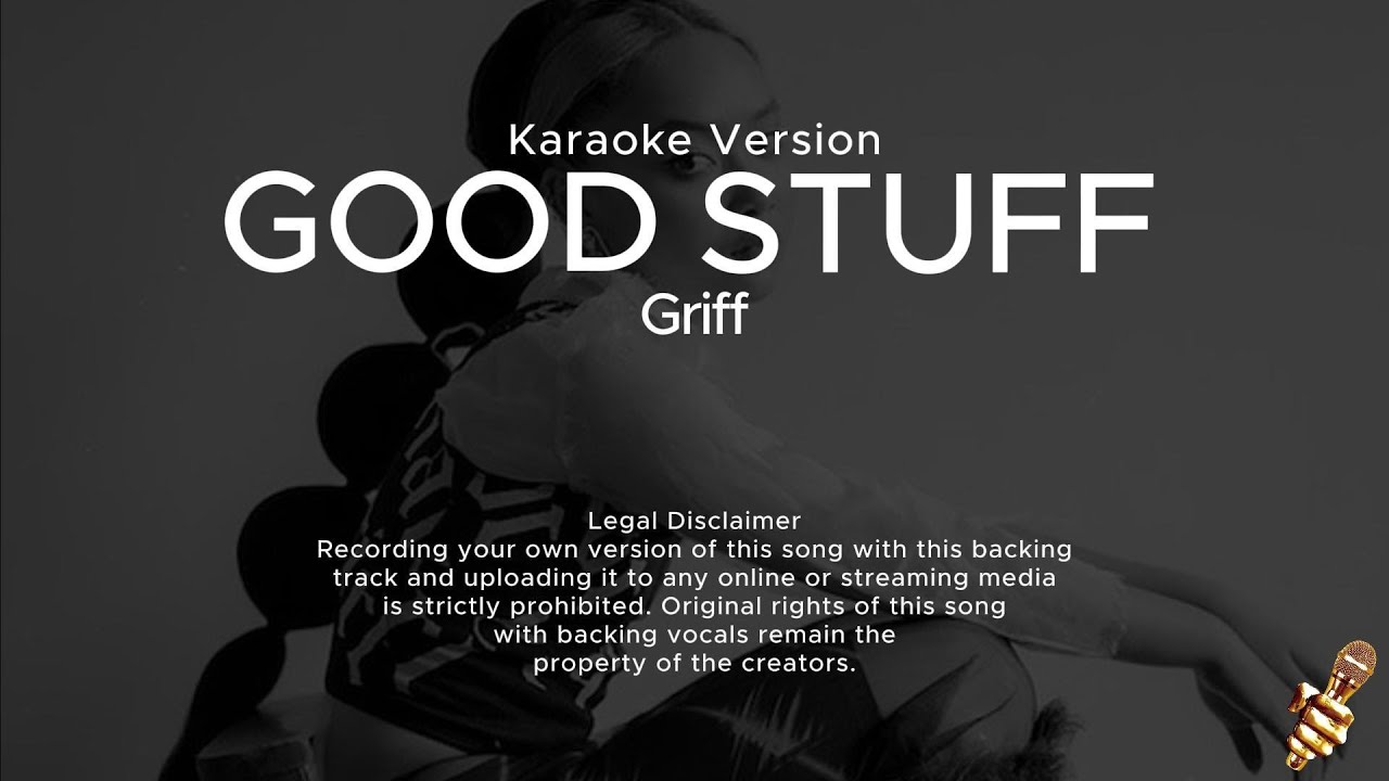 Griff - Good Stuff (Karaoke Version) - YouTube