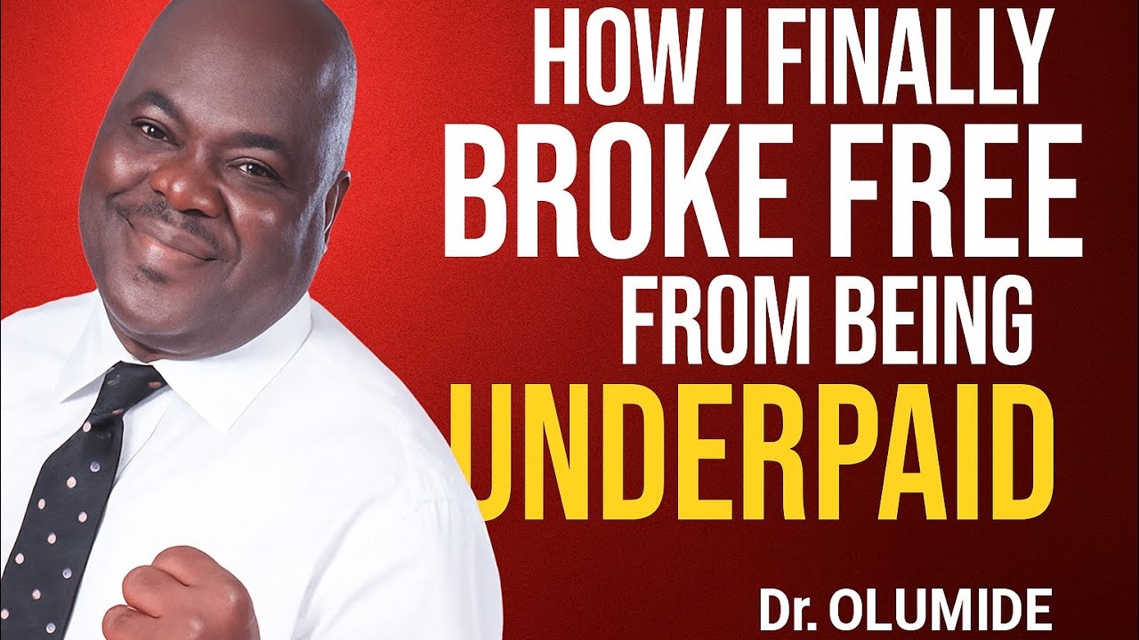 How I Finally Broke Free from Being Underpaid – Dr Olumide Emmanuel ...