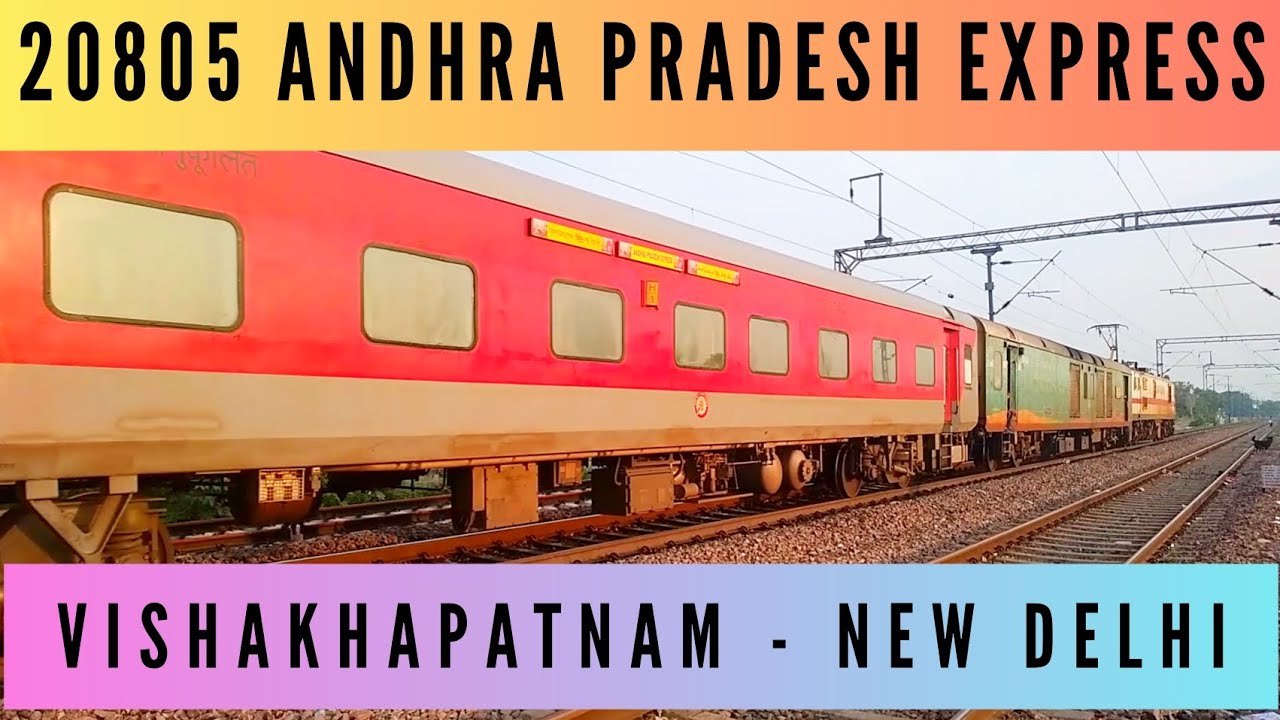 20805 ANDHRA PRADESH EXPRESS | VISHAKHAPATNAM - NEW DELHI - YouTube