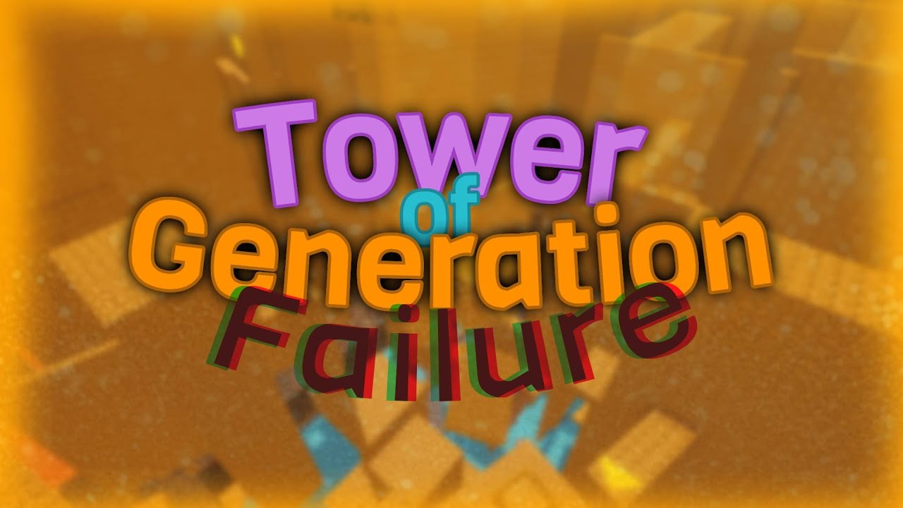 (FIRST CATASTROPHIC) Tower of Generation Failure (itemless sigma rizz ...