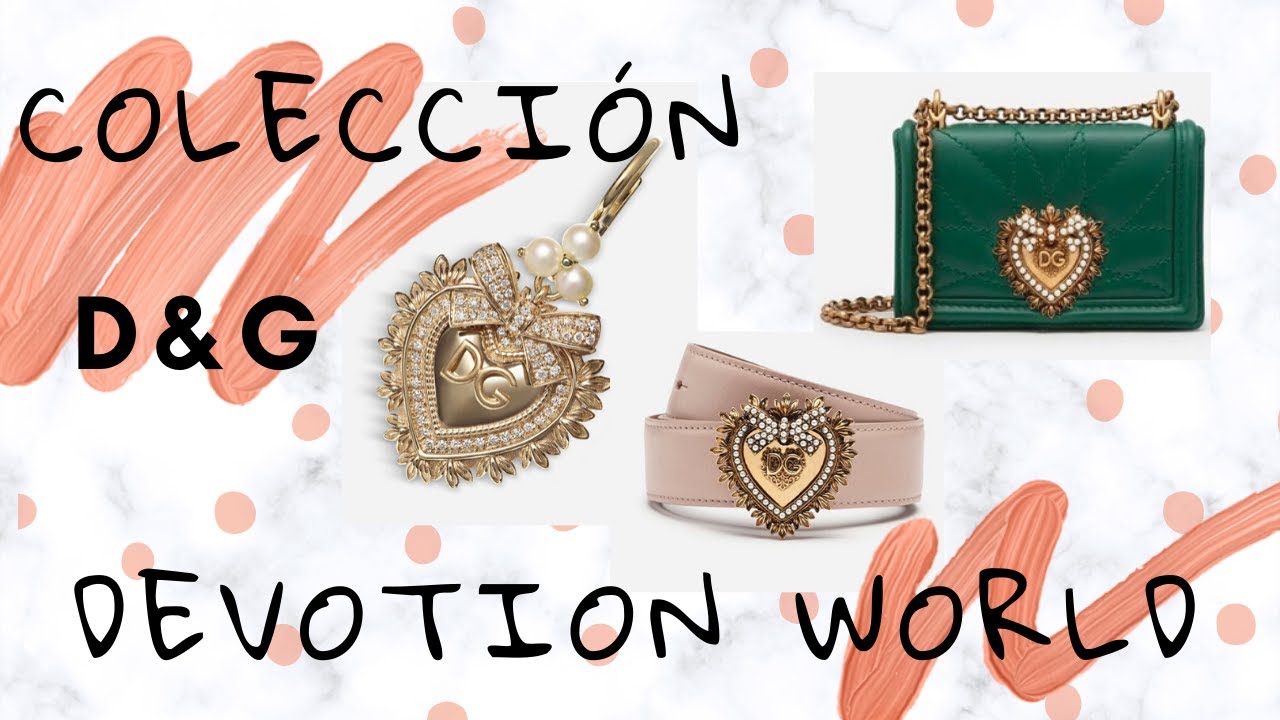 💎 COLECCIÓN D&G 💕 DEVOTION WORLD 🤩 - YouTube