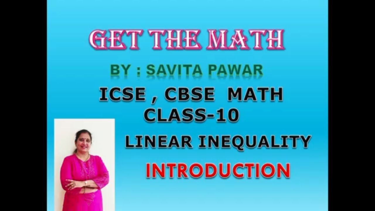 Class-10 ICSE lesson-"Linear Inequality" Math “GET THE MATH” - YouTube