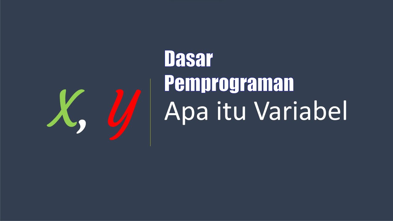 Apa itu Variabel - Dasar Pemprograman - YouTube