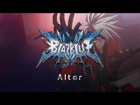 BlazBlue Calamity Trigger OST - Altar (Main Menu)