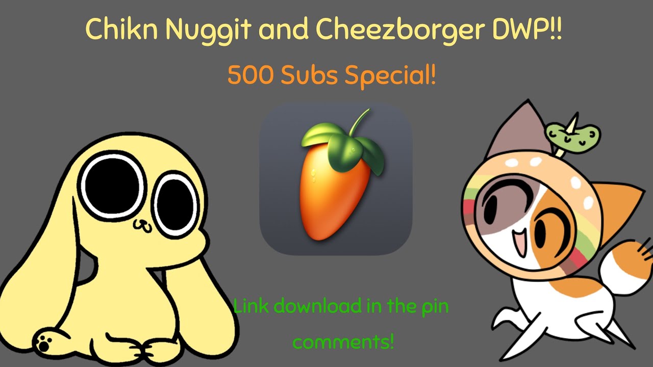 (500 SUBS SPECIAL) Chikn Nuggit and Cheezborger dwp is out now!!! - YouTube