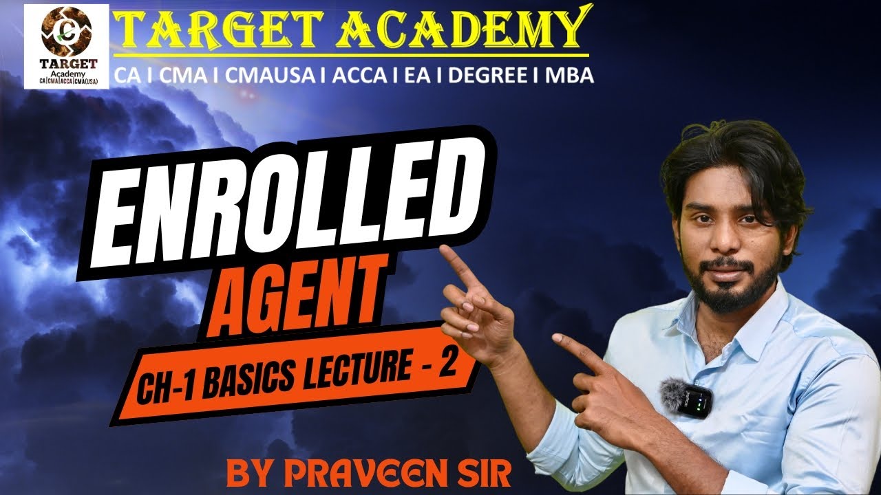 EA (ENROLLED AGENT) NEW BATCH CH-1 BASICS LEC-2 by Praveen Sir # ...