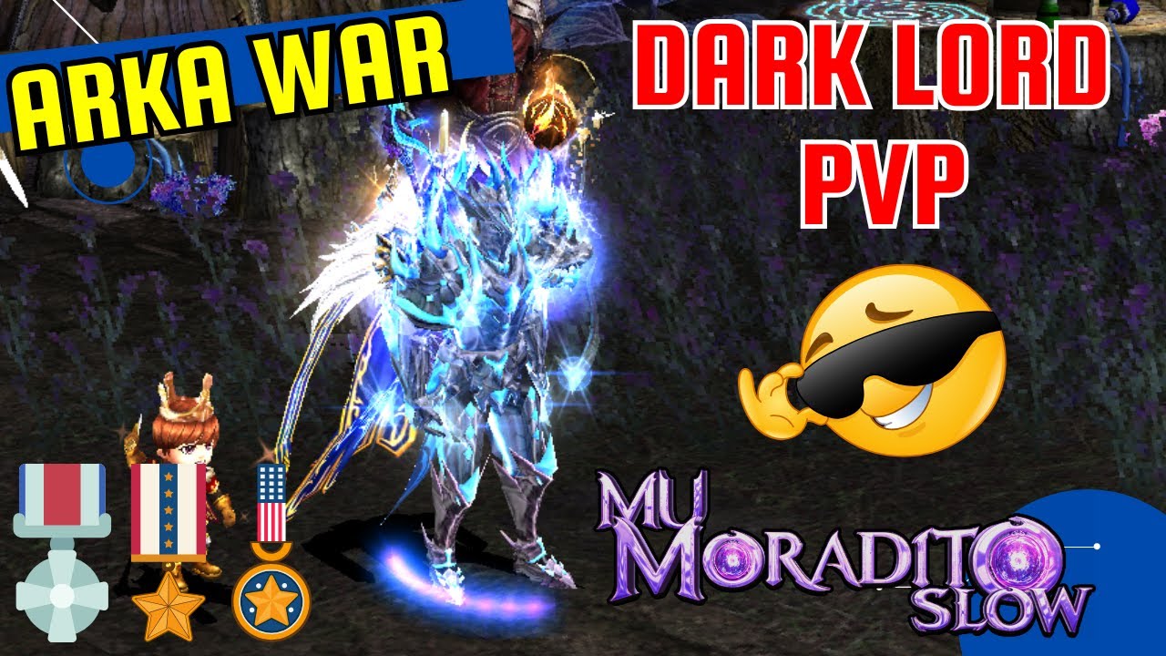 DARK LORD con 30cm xD - Arka War PVP - Mu Online Moradito Slow - YouTube