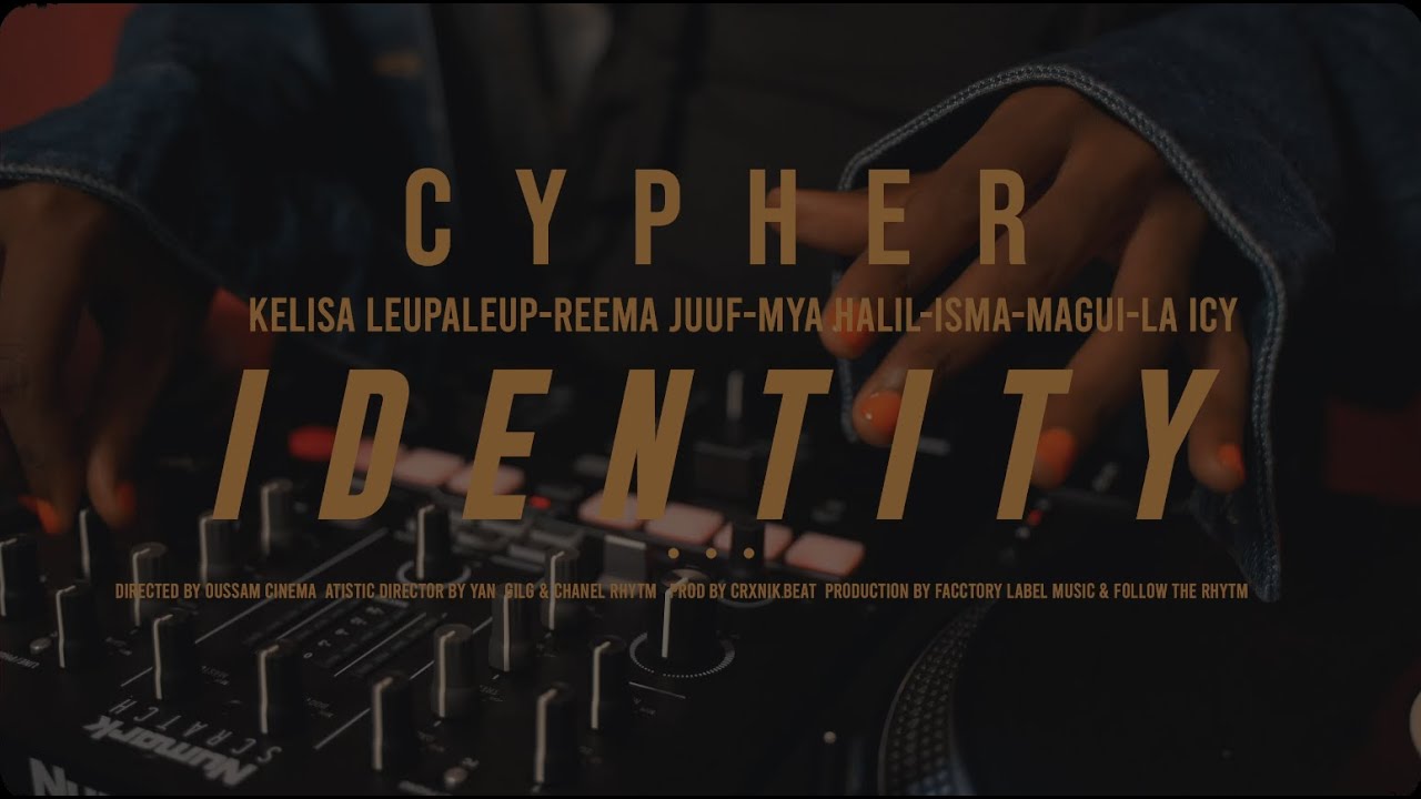 Cypher Identity Chaanel Rhythm X KELISA leupaleup x REEMA juuf x MYA ...