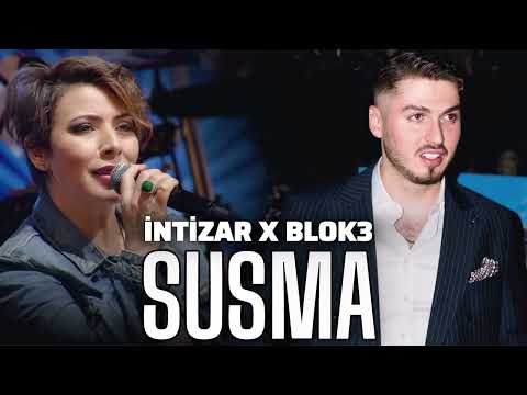Blok3 x İntizar - Susma (2025) Remix
