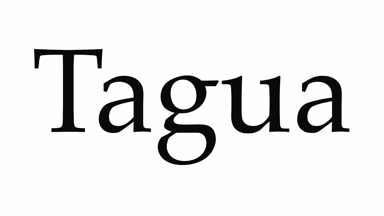 How to Pronounce Tagua - YouTube