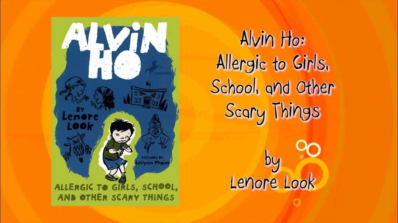 Alvin Ho: Allergic to Girls, School, and Other Scary Things by Lenore ...