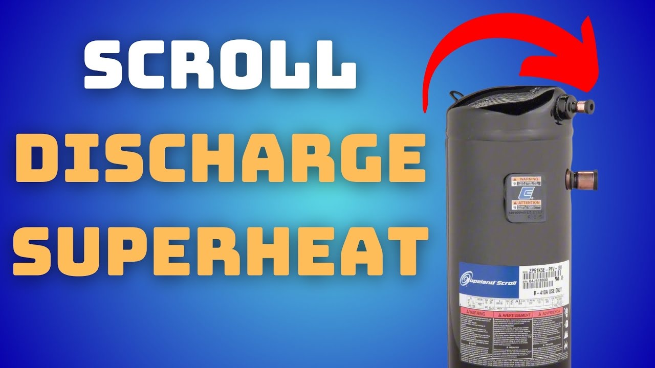 Scroll Compressor Discharge Superheat - YouTube