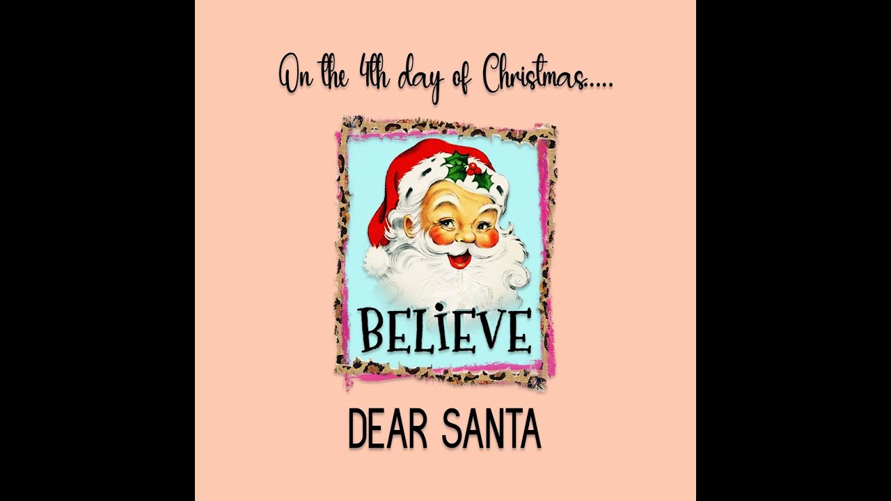 12 Days of Christmas - Day 4 Christmas Countdown - Dear Santa Layout ...