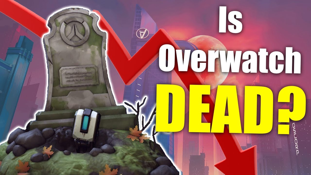 Is Overwatch DEAD? - YouTube