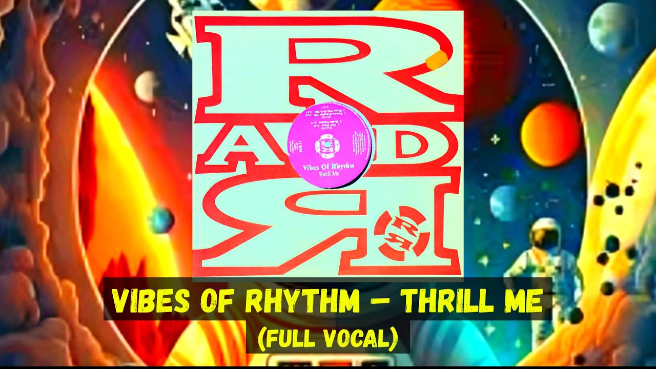 Vibes Of Rhythm – Thrill Me (Full Vocal) - YouTube