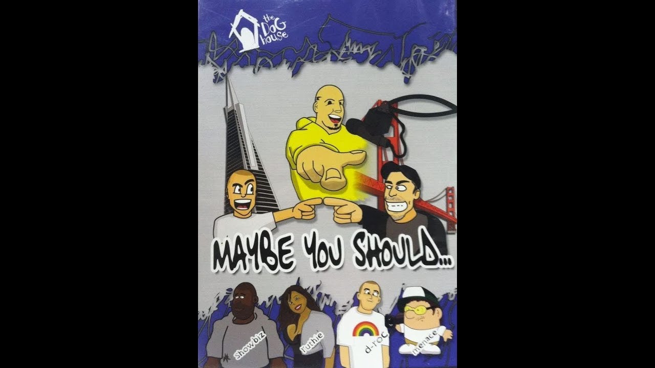 The Dog House - Maybe You Should... (DVD) (2003) - YouTube