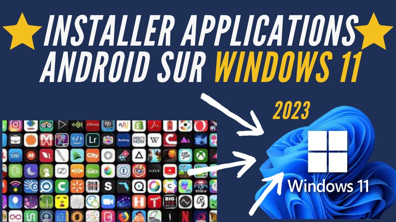 comment installer une application android sur windows 11 en 2023 - YouTube