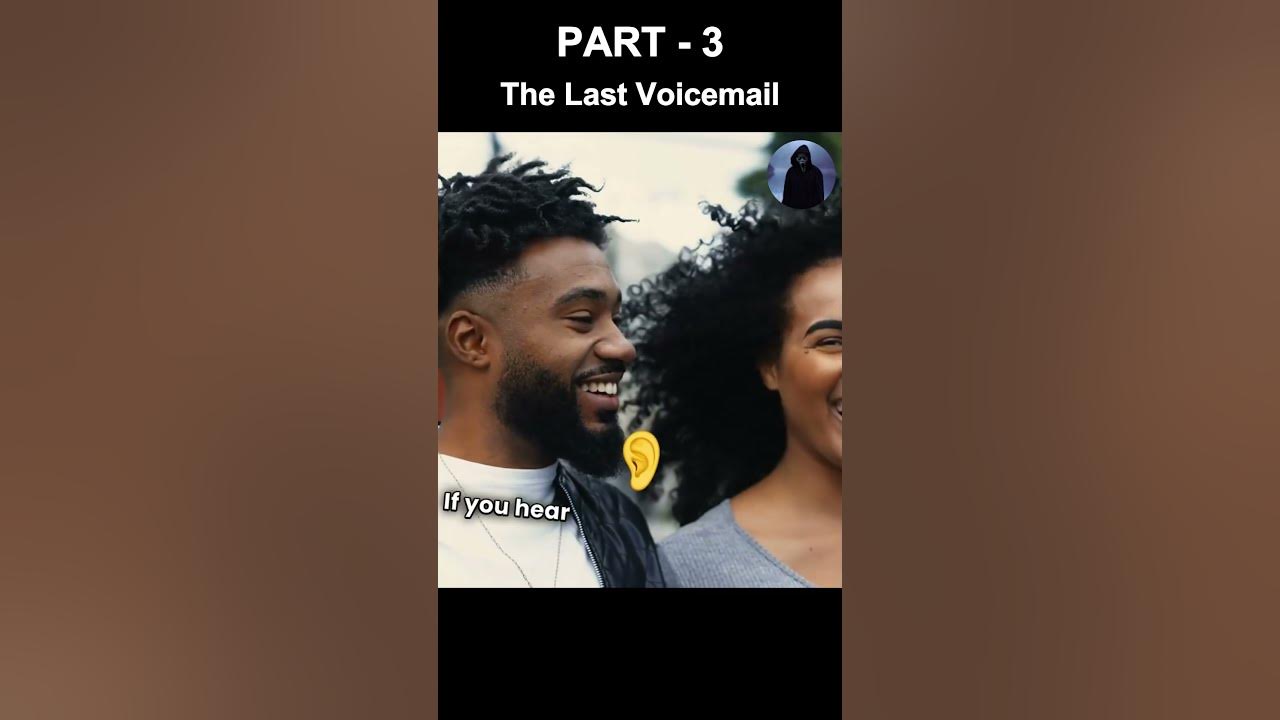 The Last Voicemail Part-3 - YouTube
