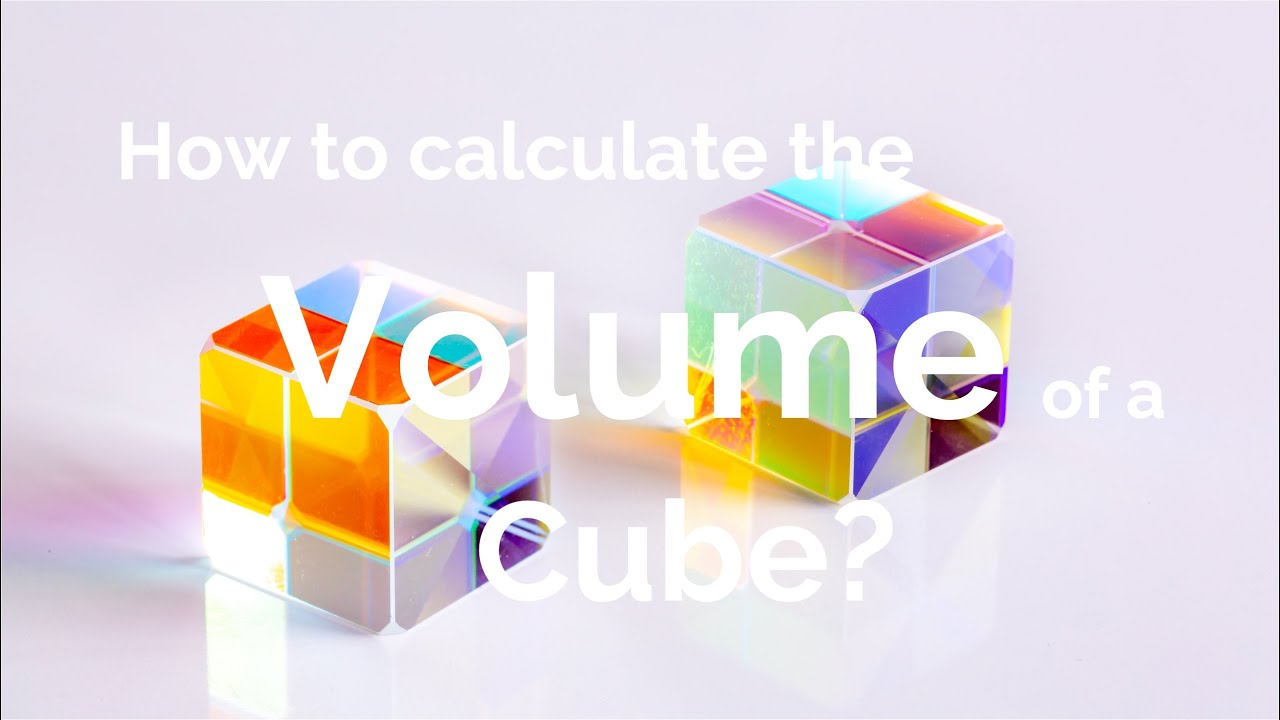 How to calculate the volume of a cube? - YouTube