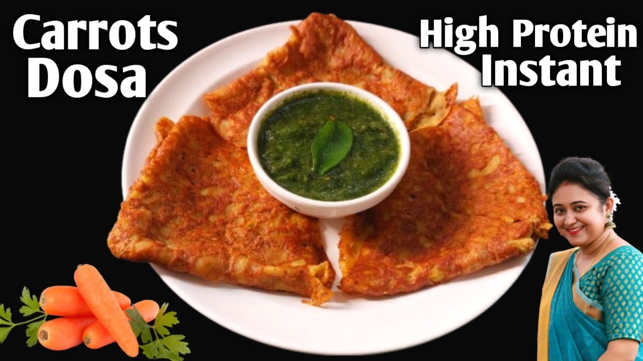 High Protein Breakfast Dosa - No Rice Dosa Recipe - Instant Carrot Dosa ...
