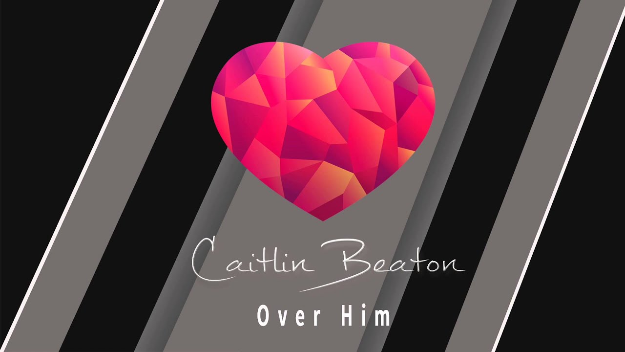 Caitlin Beaton - Over Him (Official Audio) - YouTube