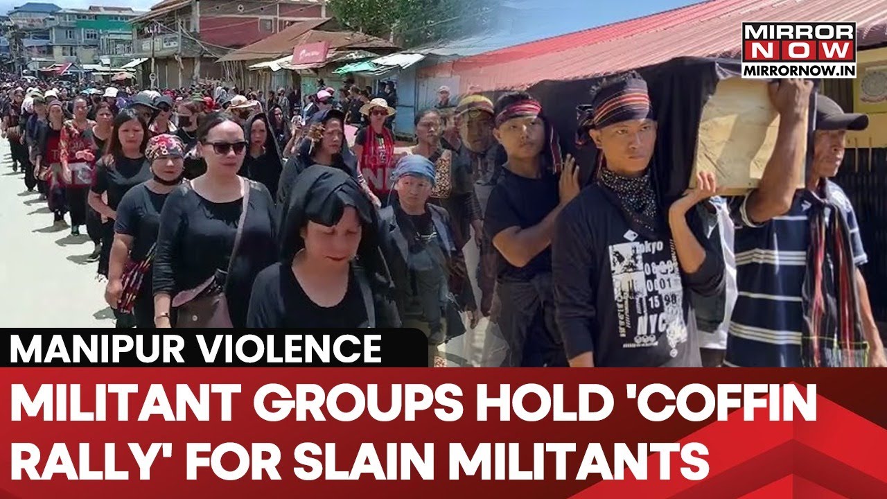 Manipur Violence: Militant Groups Hold 'Coffin Rally' For Slain ...