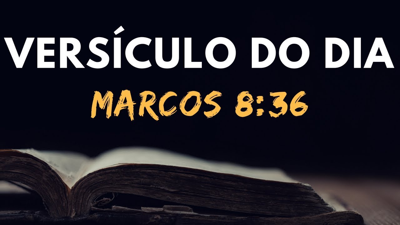 Versículo do Dia - Marcos 8:36 - YouTube