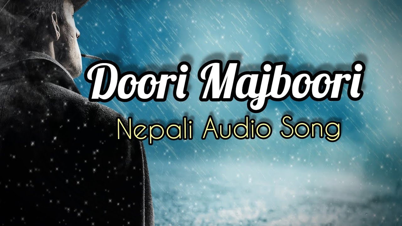 Doori Majboori Nepali Song - YouTube