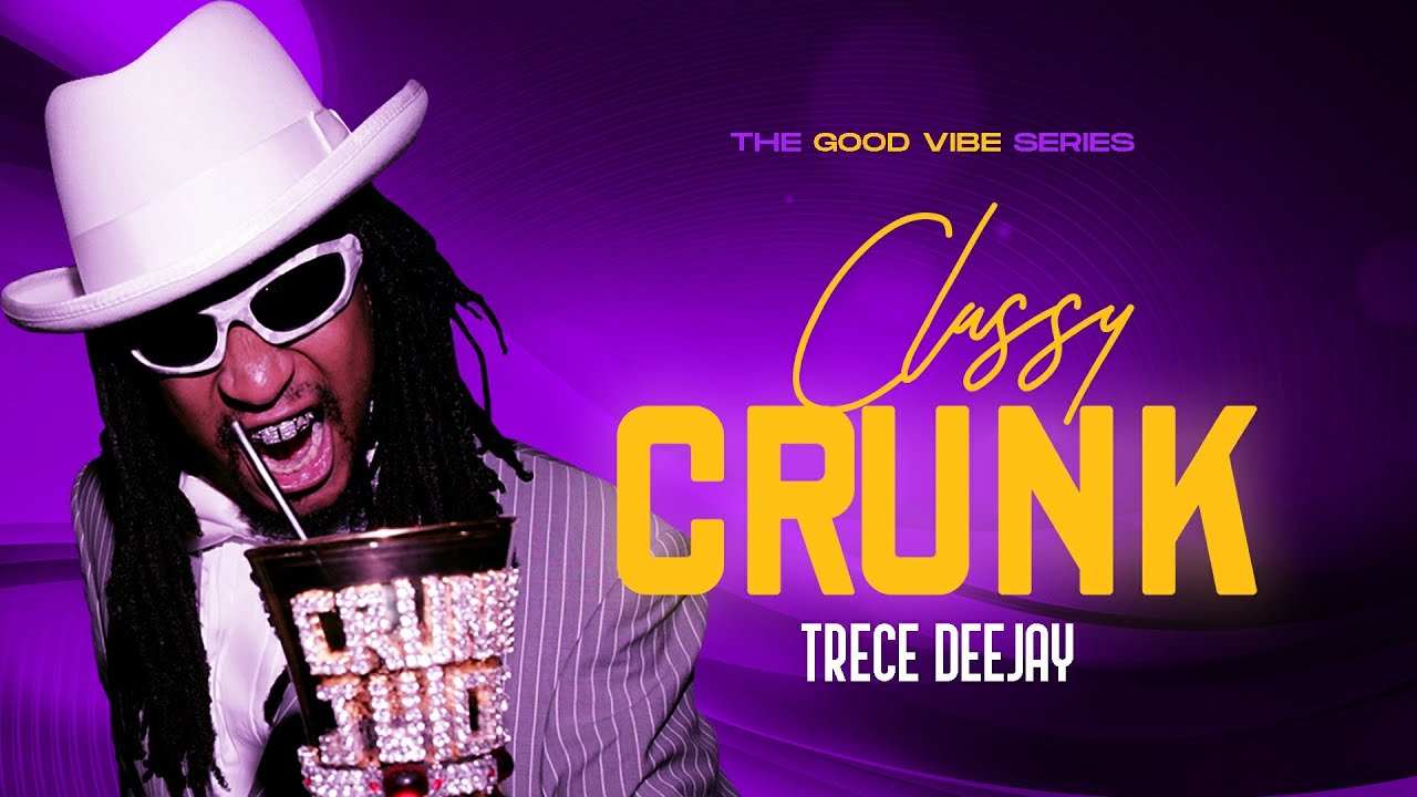 BEST OF THROWBACK CRUNK HITS: TRECE DJ - CLASSY CRUNK - YouTube