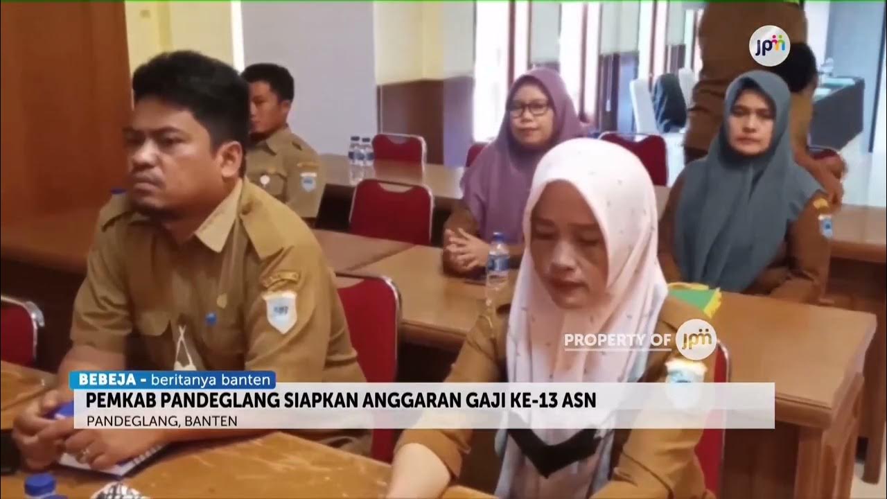 PEMKAB PANDEGLANG SIAPKAN GAJI KE-13 UNTUK ASN SEBESAR 49 MILIAR - YouTube