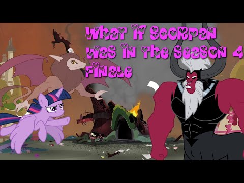 Mlp Fim What if Scorpan was in the Season 4 final - YouTube