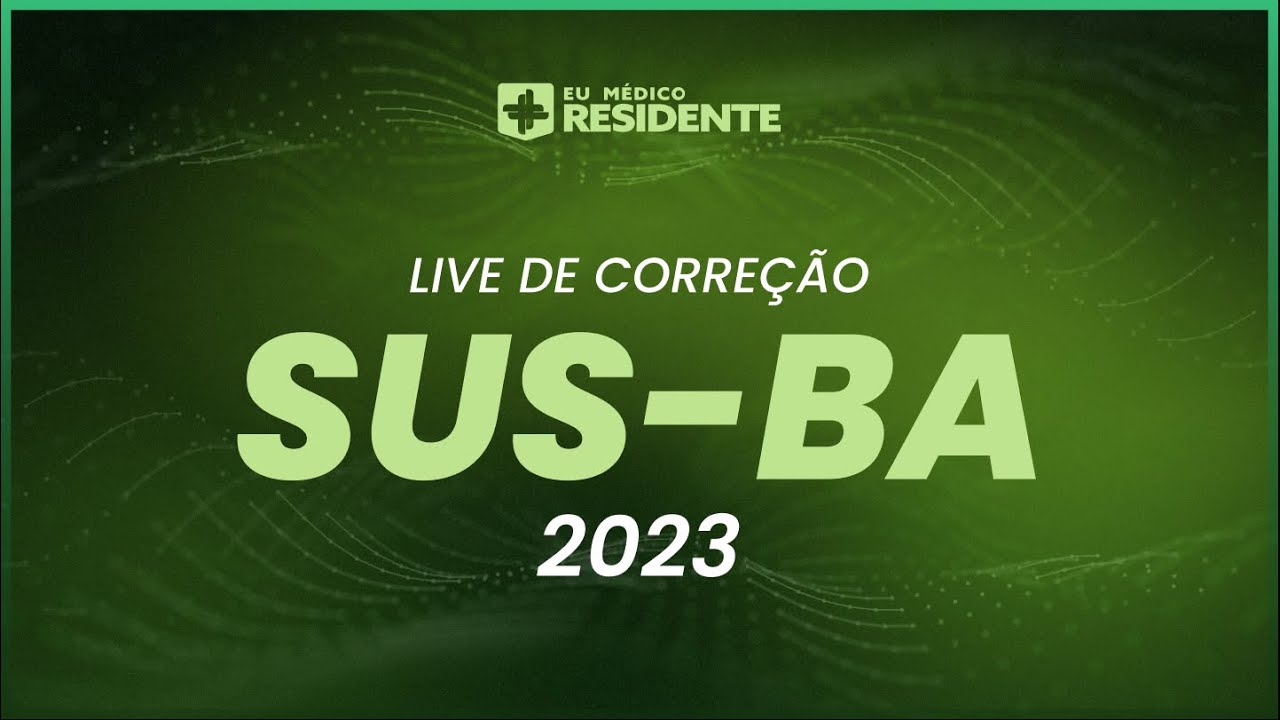 Live de Correção Gabarito - SUS-BA | Residência Médica 2023 - YouTube