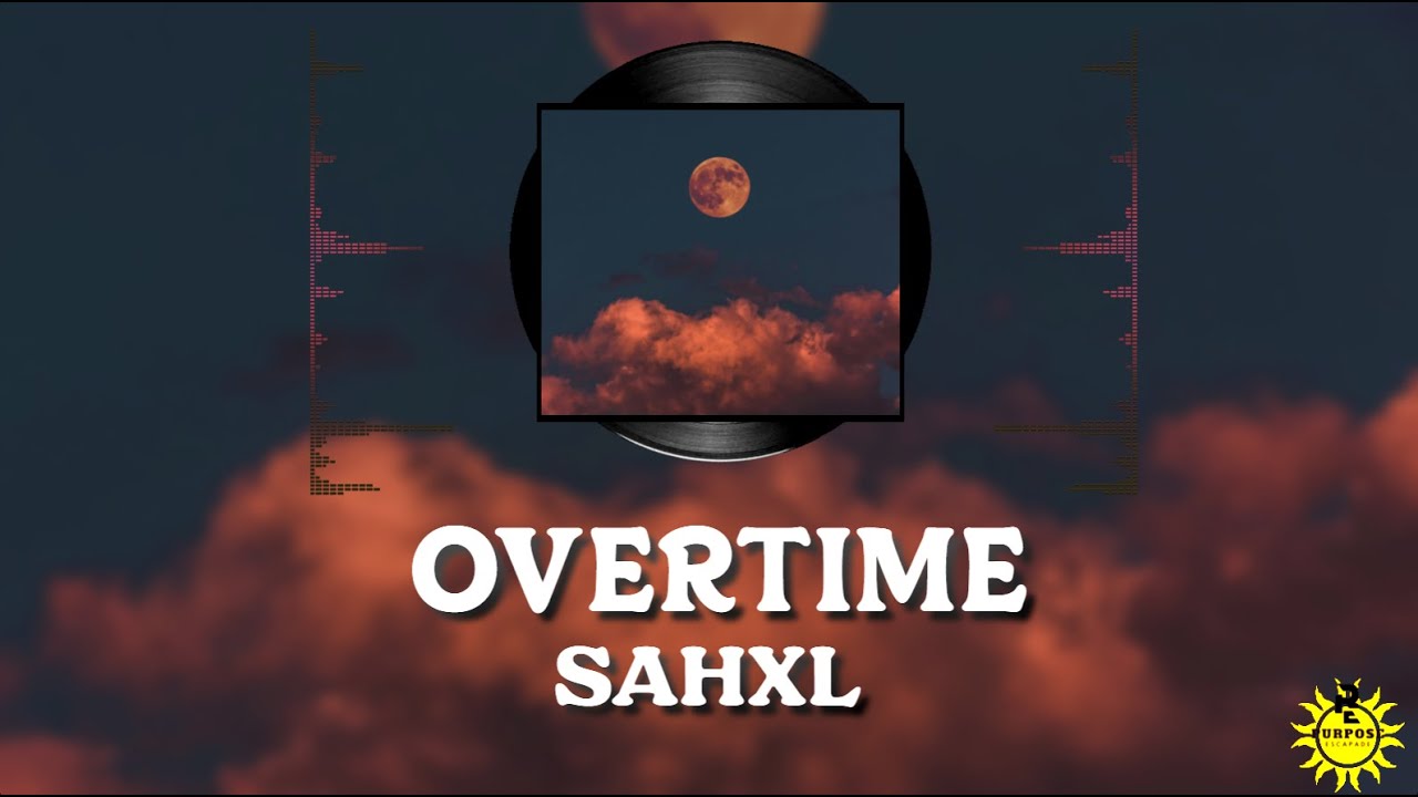 SAHXL - OVERTIME ACOUSTIC (Lyrics Video) - YouTube