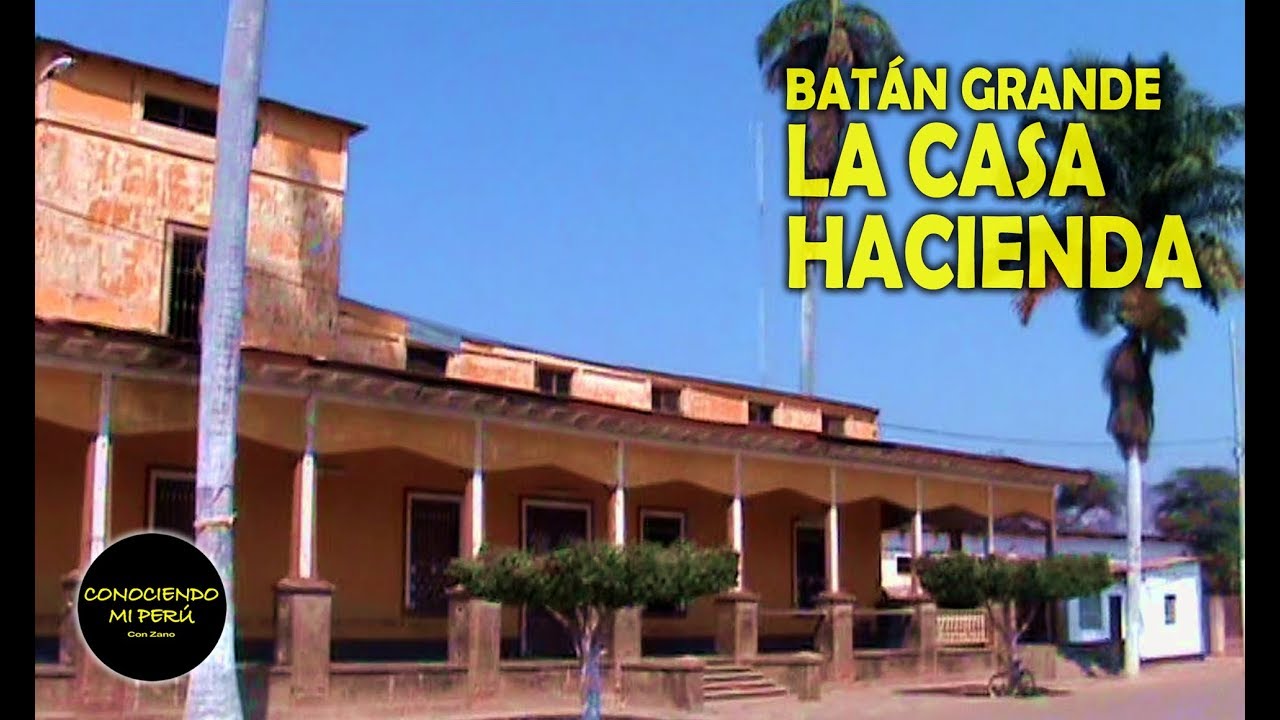 La Casa Hacienda de Batán Grande. Una historia macabra y tenebrosa en ...