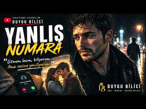 Yanlış Numara 📞 | Duygusal Aşk Şarkısı 2026 💔 | DUYGU BİLİCİ