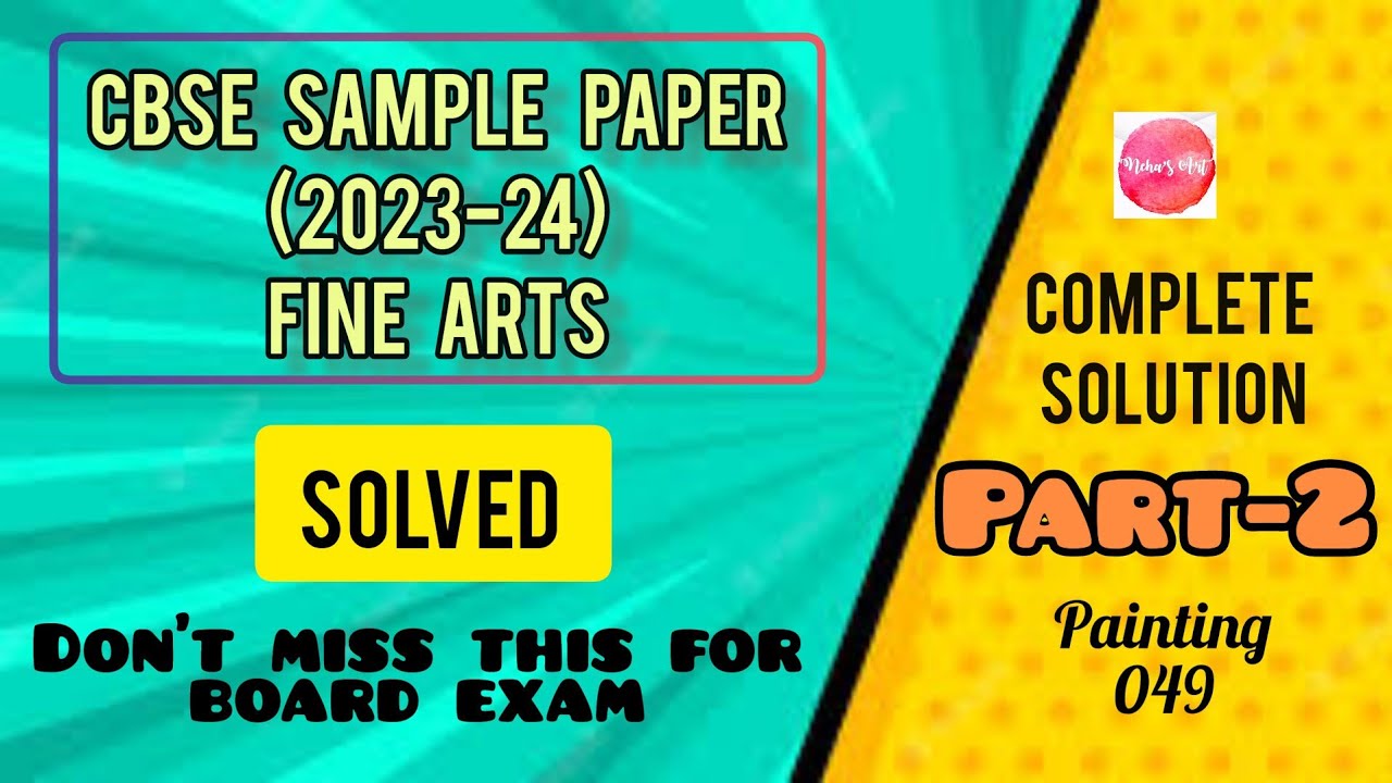 CBSE OFFICAL SAMPLE PAPER SOLVED || FINE ART CLASS-12 BOARD EXAM SAMPLE ...