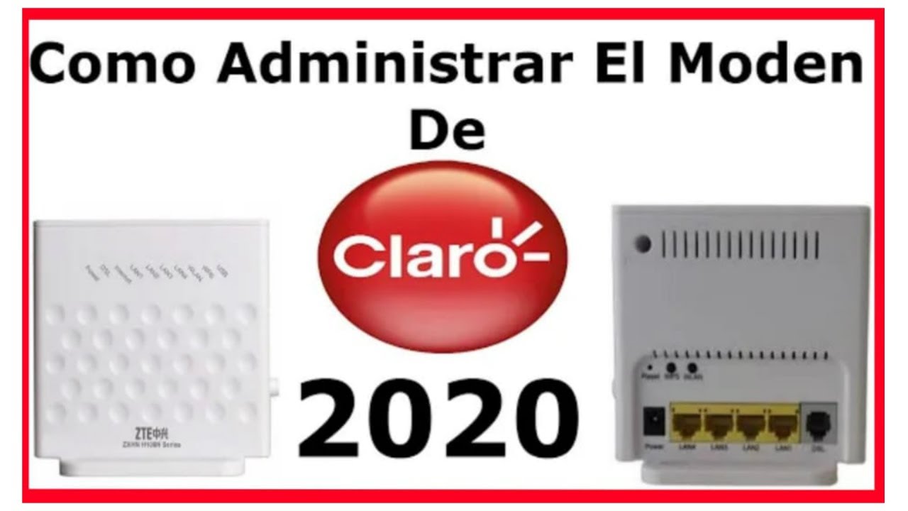 Como Administrar El Moden De Claro 2020 - YouTube