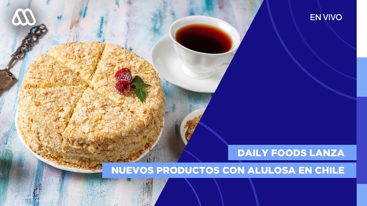 EN VIVO | Daily Foods lanza nuevos productos con alulosa en Chile - YouTube