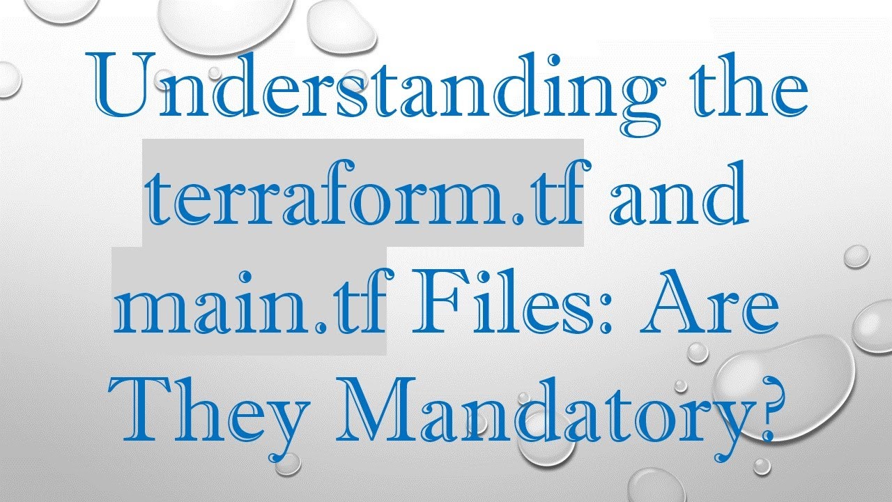 Understanding the terraform.tf and main.tf Files: Are They Mandatory ...