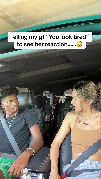 Telling My Girlfriend She Looks Tired Shorts Youtube